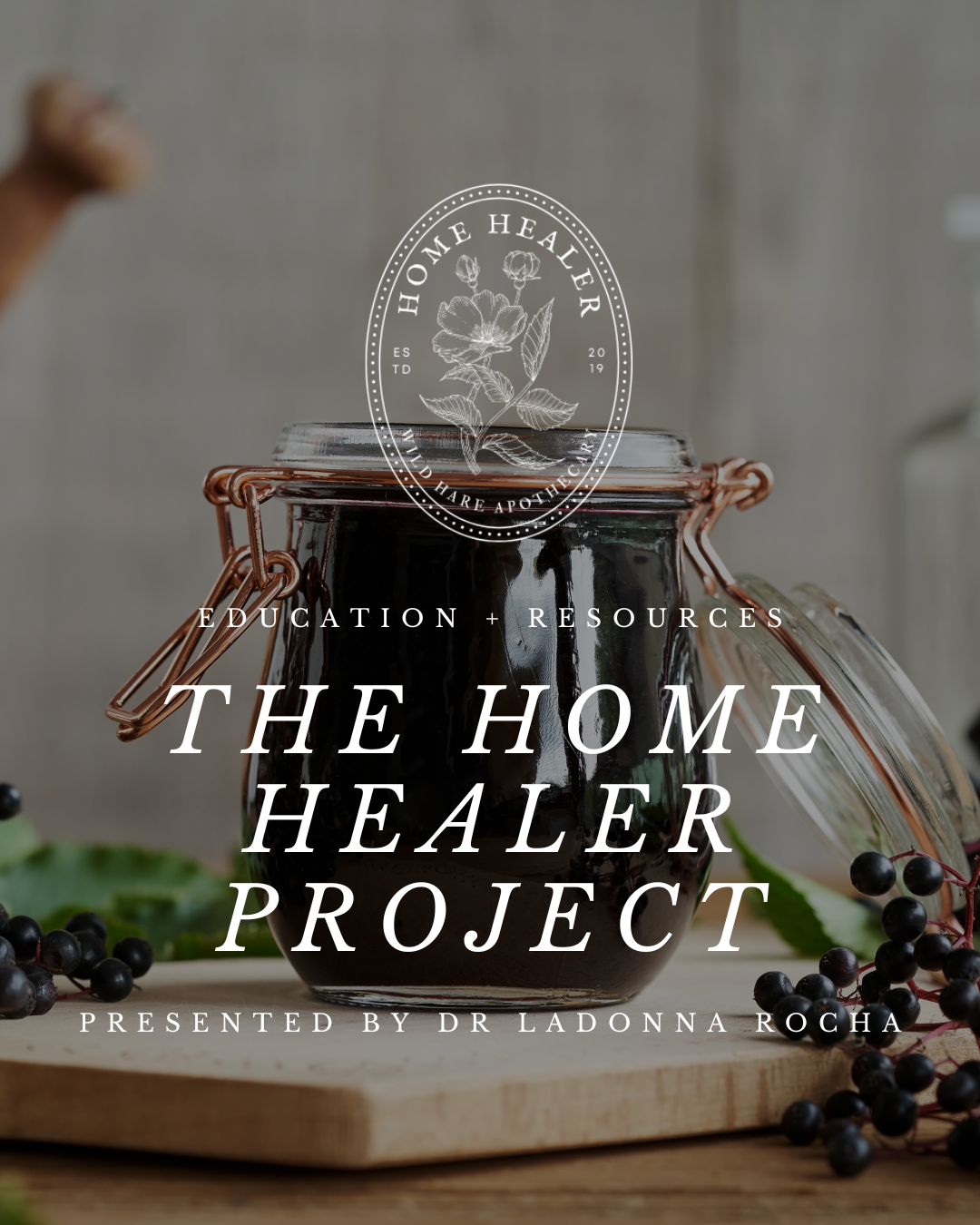 The Home Healer Project – Wild Hare Apothecary